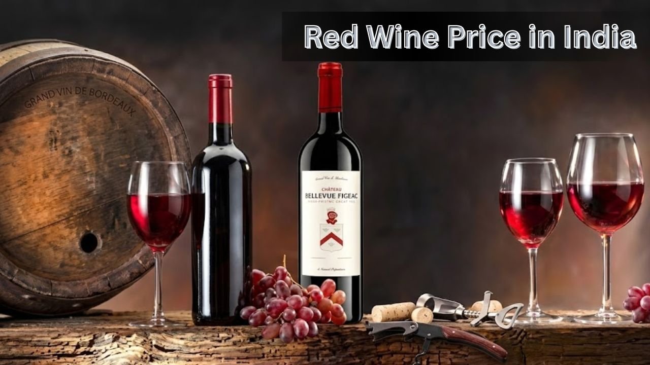 Red Wine Price in India 2026 – Latest 750ml Red Wine Price List